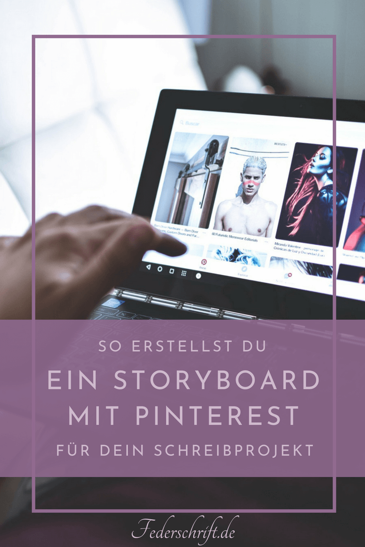 So erstellst du ein Storyboard mit Pinterest für dein Schreibprojekt ...